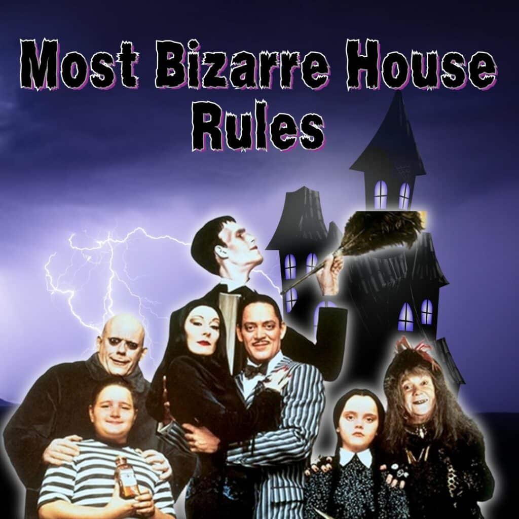 Bizarre House Rules People Have Encountered